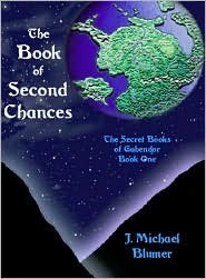 The Book of Second Chances by J. Michael Blumer | Goodreads