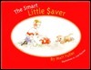 The Smart Little Saver by Matt Fuller | Goodreads