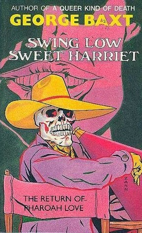 Swing Low, Sweet Harriet (Pharoah Love, #2) by George Baxt | Goodreads