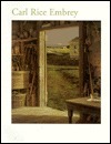 Carl Rice Embrey: A Retrospective by William J. Chiego | Goodreads