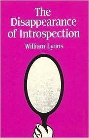 The Disappearance of Introspection (Bradford Books) by William Lyons ...