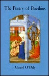 The poetry of Boethius / Gerard ODaly by Gerard O'Daly | Goodreads