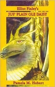 Elliot Finley's Jus' Plain Ole Daisy by Pamela Hebert | Goodreads