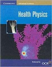 Health Physics (Cambridge Advanced Sciences) by Andrew McCormick ...