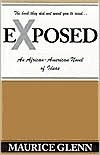 Exposed: An African-American Novel of Ideas by Maurice W. Glenn | Goodreads