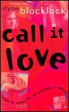 Call It Love by Dyan Blacklock | Goodreads