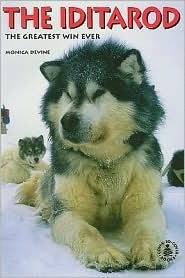 The Iditarod: The Greatest Win Ever by Monica Devine | Goodreads