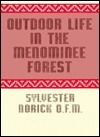 Outdoor Life in the Menominee Forest by Sylvester Norick | Goodreads