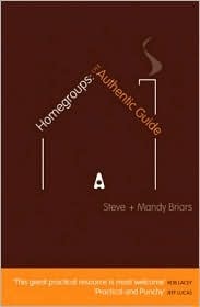 Homegroups: The Authentic Guide: Practical Tips and Guidelines for ...