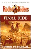 Rodeo Riders 3: Final Ride by Mike Flanagan | Goodreads