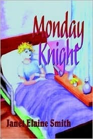 Monday Knight (The Women of the Week, Book 1) by Janet Elaine Smith ...