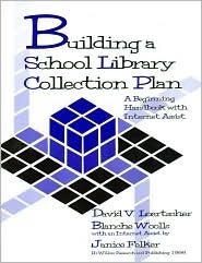 Building a School Library Collection Plan: A Beginning Handbook With ...
