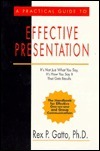 A Practical Guide to Effective Presentation: It's Not Just What You Say ...
