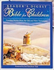 Reader's Digest Bible For Children: Timeless Stories From The Old And ...