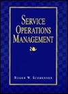 Service Operations Management by Roger W. Schmenner | Goodreads