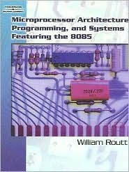 Microprocessor Architecture, Programming, And Systems Featuring The ...