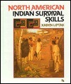 North American Indian Survival Skills (First Book) by Karen Liptak ...