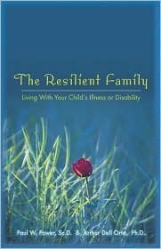 The Resilient Family: Living With Your Child's Illness or Disability by ...