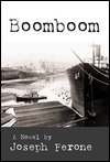 Boomboom by Joseph Ferone | Goodreads