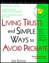 Living Trusts: And Simple Ways to Avoid Probate With Forms by Karen Ann ...