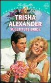 Substitute Bride by Trisha Alexander | Goodreads