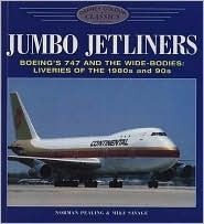 Jumbo Jetliners: Boeing's 747 and the Wide-Bodies: Liveries of the ...