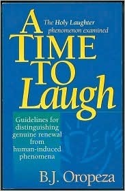 A Time to Laugh: The Holy Laughter Phenomenon Examined by B.J. Oropeza ...
