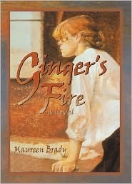 Ginger's Fire by Maureen Brady | Goodreads