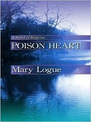 Poison Heart: A Novel of Suspense by Mary Logue | Goodreads