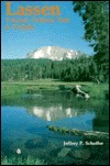 Lassen Volcanic national park & vicinity by Jeffrey P. Schaffer | Goodreads