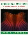Technical Writing: A Reader-Centered Approach by Paul V. Anderson ...