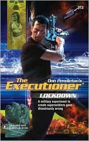 Lockdown (Mack Bolan The Executioner, #313) by Don Pendleton | Goodreads