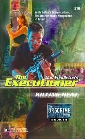 Killing Heat (Mack Bolan The Executioner, #310) by Don Pendleton ...