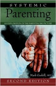 Systemic Parenting by Mark Gaskill | Goodreads