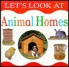 Animal Homes (Let's Look At...) by Lorenz Books | Goodreads