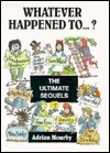 Whatever Happened to ....?: The Ultimate Sequels Book by Adrian Mourby ...