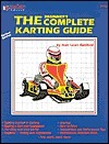 The Beginner's Complete Karting Guide by Jean Louis Genibrel | Goodreads