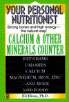 Your Personal Nutritionist: Calcium & Other Minerals Counter by Ed ...