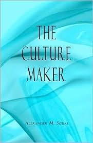 The Culture Maker by Alexander M. Souri | Goodreads