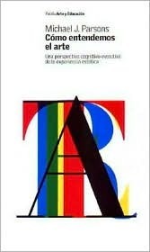COMO ENTENDEMOS EL ARTE (Spanish Edition) by Michael J. Parsons | Goodreads