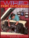 Wired for Success: Auto Electrical Made Easy by Randy Rundle | Goodreads