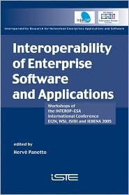 Interoperability of Enterprise Software and Applications: Workshops of the INTEROP-ESA ...