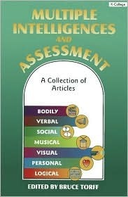 Multiple Intelligences and Assessment: A Collection of Articles by ...