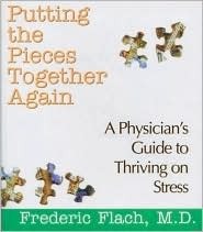 Putting the Pieces Together Again by Frederic Flach MD KCHS | Goodreads
