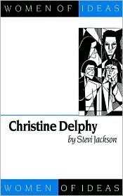 Christine Delphy (Women of Ideas series) by Stevi Jackson | Goodreads