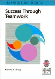 Success Through Teamwork: A Practical Guide to Interpersonal Team ...