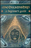 Mediumship: A Beginner's Guide by Leo Gough | Goodreads