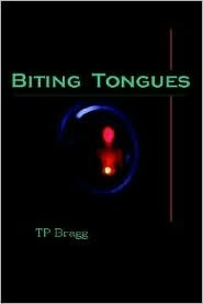 Biting Tongues by Tim Bragg | Goodreads