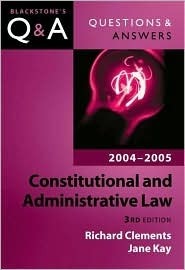 Constitutional and Administrative Law: 2004-2005 by Richard Clements ...