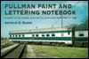 Pullman Paint and Lettering Notebook: A Guide to the Colors Used on ...